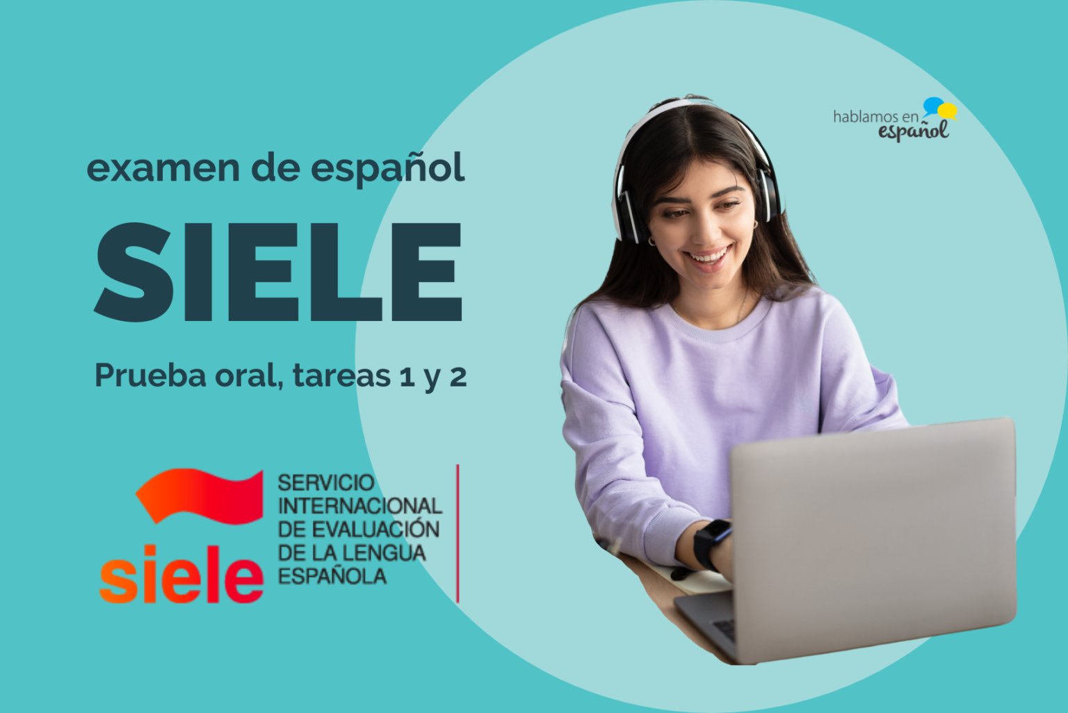 SIELE – Prueba oral, tareas 1 y 2 – Hablamos en español